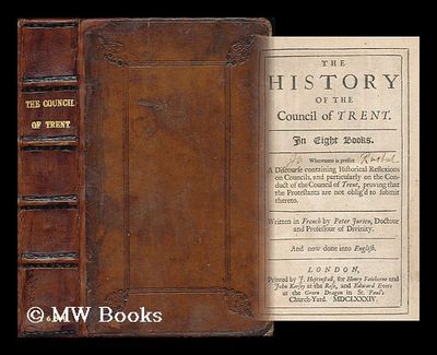 The history of the Council of Trent : in eight books, whereunto is ...