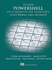 BIBLIO | Learn Powershell in a Month of Lunches, Fourth Edition: Covers Windows, Linux, and ...