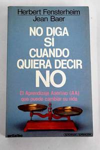 BIBLIO | No Diga Si Cuando Quiera Decir No/Don't Say Yes When You Want ...