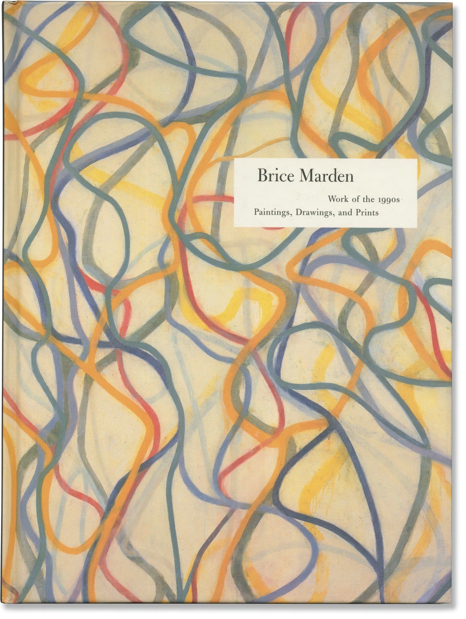 Brice Marden: Work of the 1990s: Paintings, Drawings, and Prints (First ...