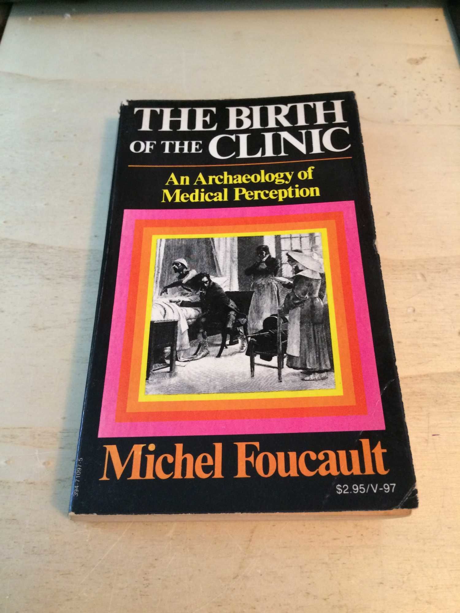 The Birth of the Clinic: An Archaeology of Medical Perception by Michel ...