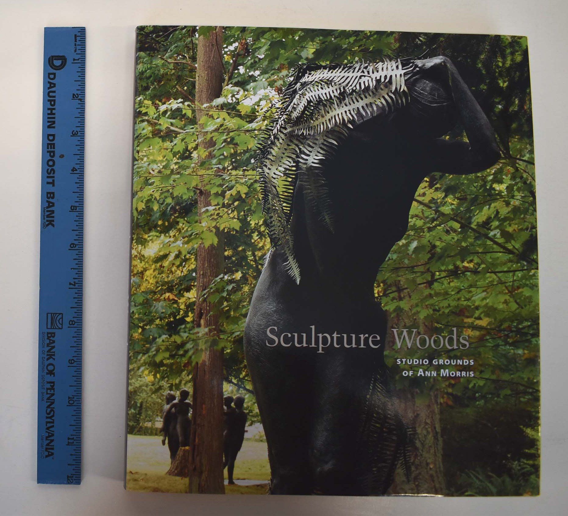 Sculpture Woods: Studio Grounds of Ann Morris by Lindberg, Ted and Jake Seniuk | Hardcover ...