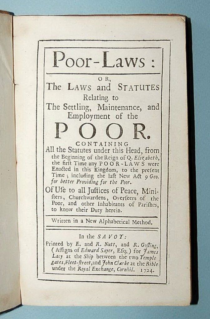 Poor-Laws: or, The Laws and Statutes Relating to The Settling ...