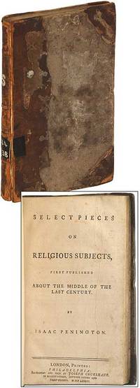 Primitive Christianity Revived, in the Faith and Practice of the People called Quakers by PENN ...
