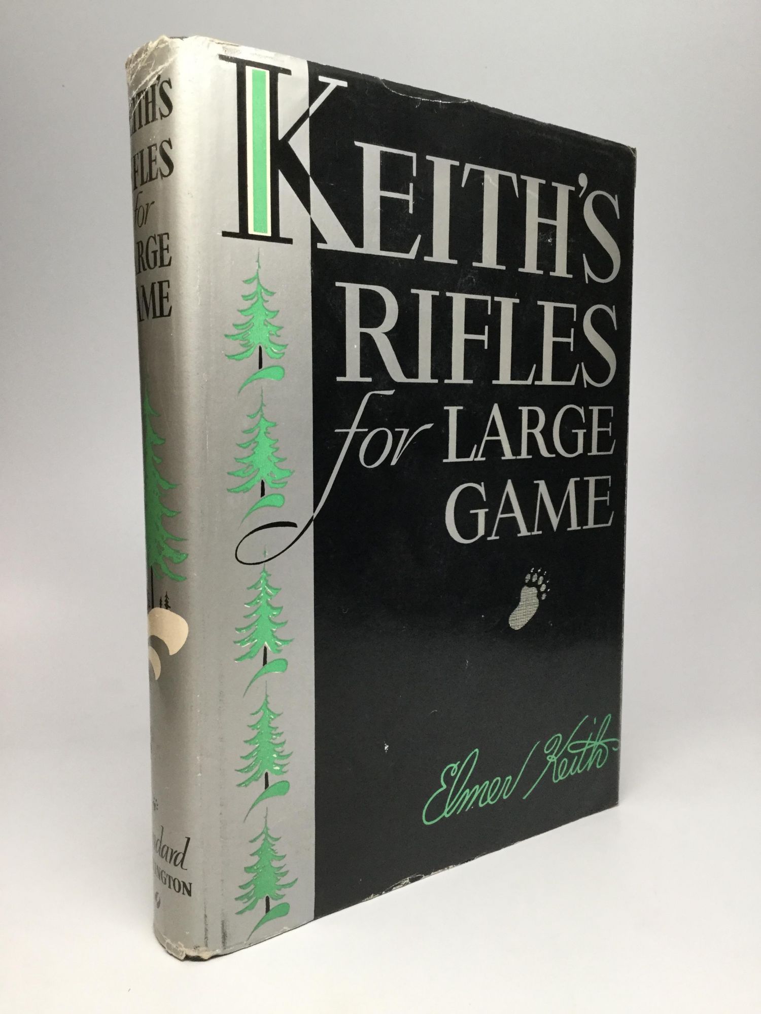 Elmer Keith Signed First Edition 'Keith's Rifles for Large Game ...