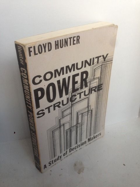 BIBLIO | Community Power Structure: A Study of Decision Makers (Chapel ...