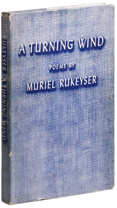 A Turning Wind: Poems by RUKEYSER, Muriel | | 1939 | Viking Press | Biblio
