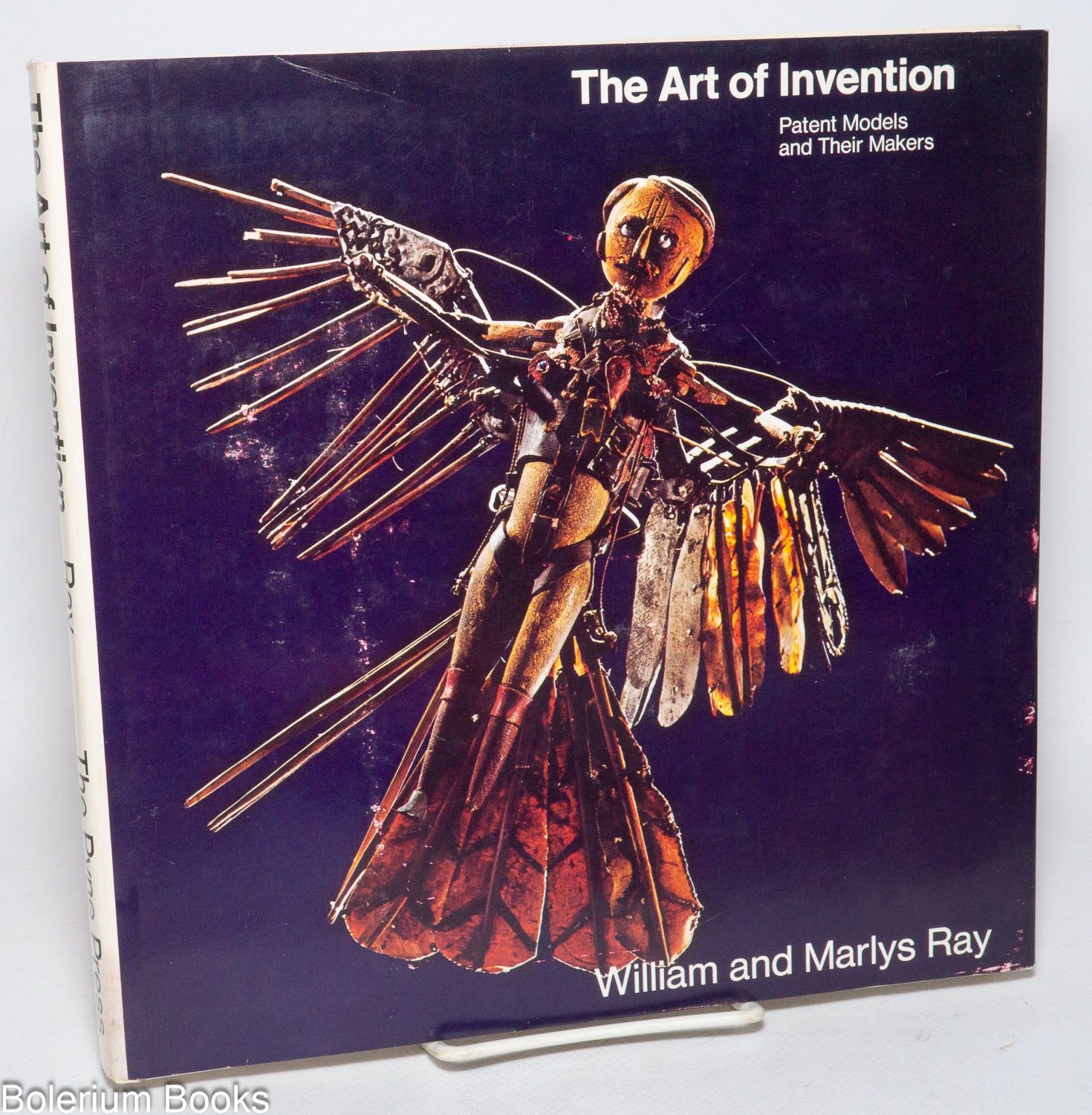 The Art of Invention - Patent Models and Their Makers by Ray, William ...