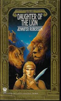 DAUGHTER OF THE LION: Chronicles of the Cheysuli #6 by Roberson ...