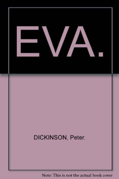BIBLIO | Eva by DICKINSON, PETER | Hardcover | 1988 | Gollancz ...