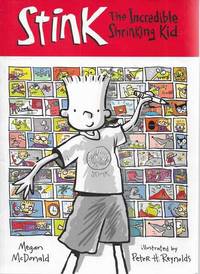 'Stink, the Incredible Shrinking Kid by McDonald, Megan
