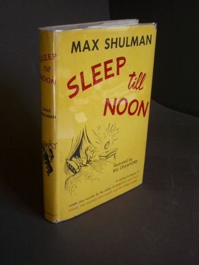 Sleep till Noon by Shulman, Max | Hardcover | 1950 | Doubleday ...