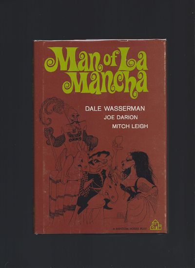 Man of La Mancha by Wasserman, Dale; Darion, Joe; Leigh, Mitch ...