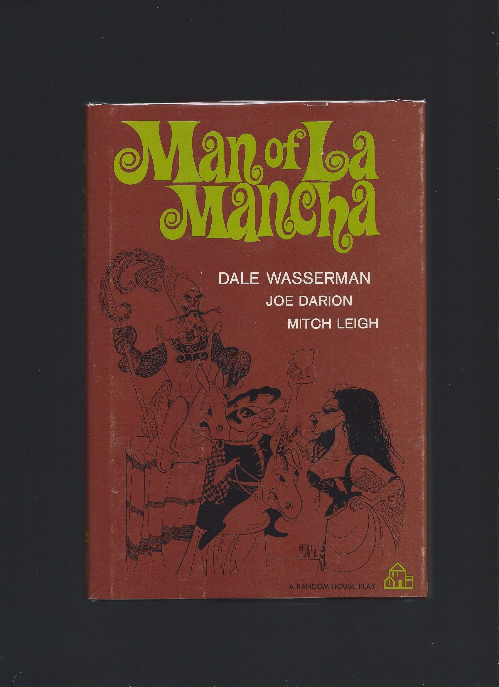 Man of La Mancha by Wasserman, Dale; Darion, Joe; Leigh, Mitch ...