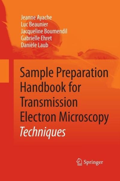 BIBLIO | Sample Preparation Handbook for Transmission Electron Microscopy : Techniques by Jeanne ...