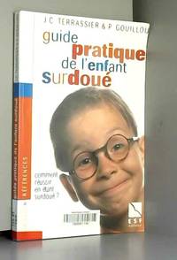 BIBLIO | Guide pratique de l'enfant surdoué -comment réussir en étant surdoué ? 2ème édition by ...