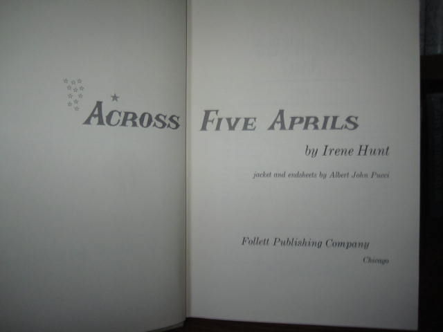 Across Five Aprils by Irene Hunt - First Edition - 1964 - from Old ...