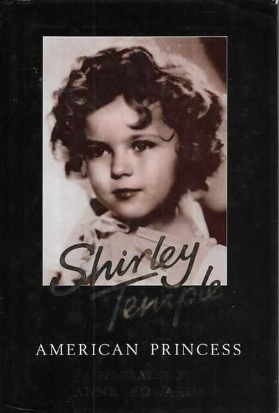 Shirley Temple: American Princess by Anne Edwards | Hardcover | 1988 ...