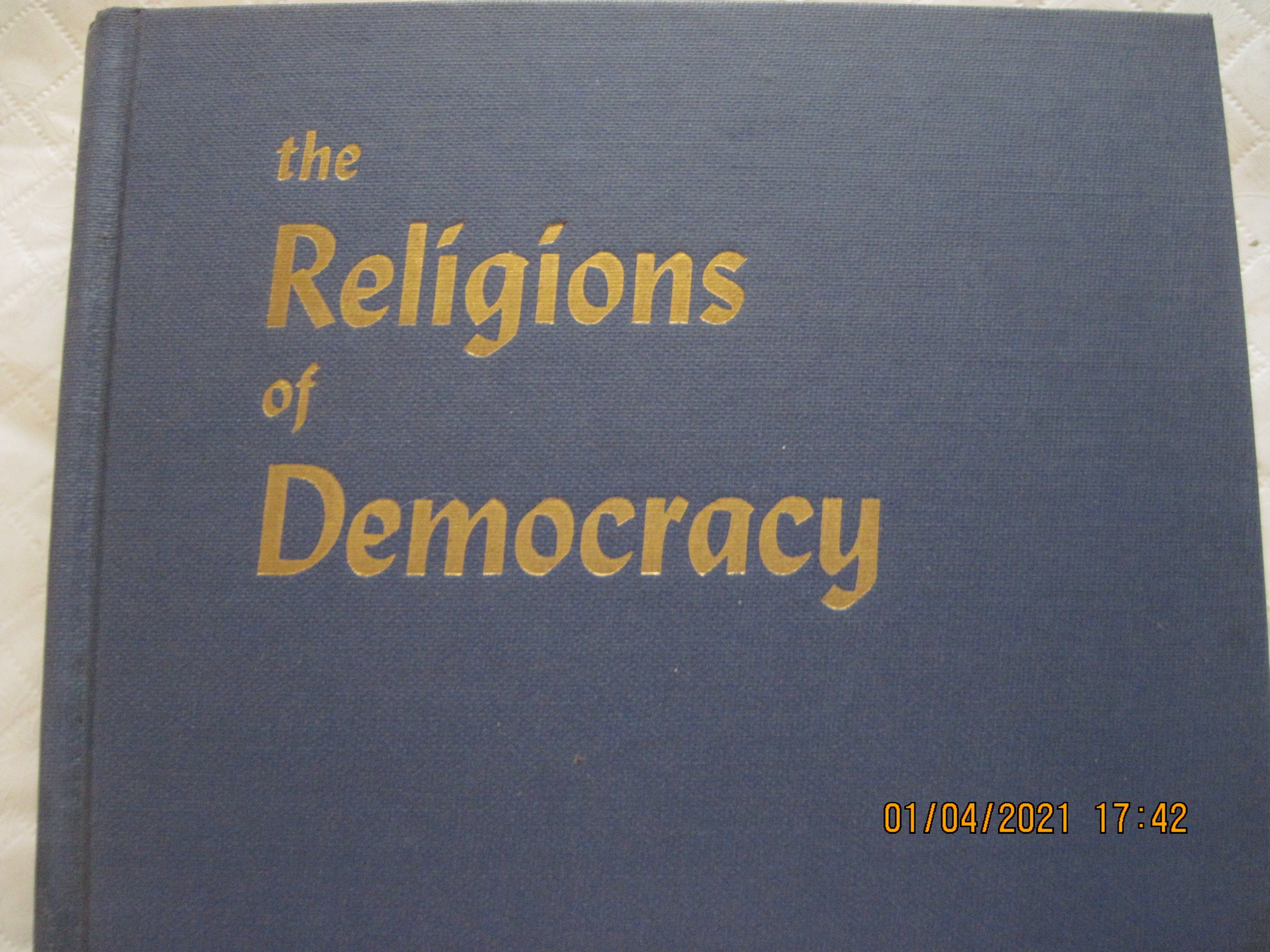 Religions of Democracy, The: Judaism, Catholicism, Protestantism In ...