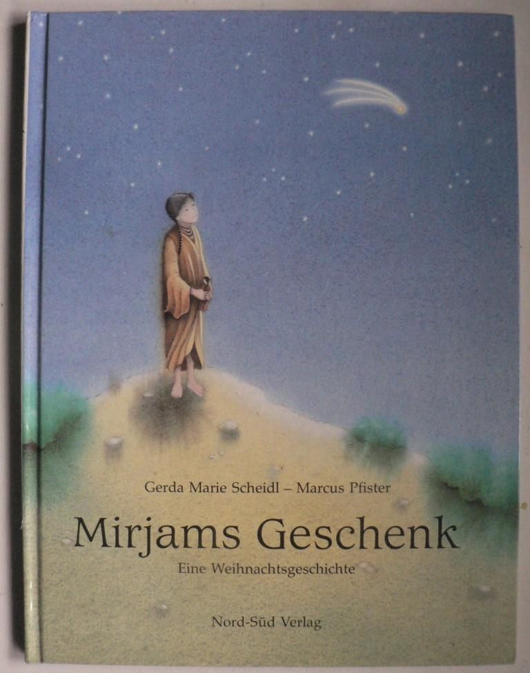BIBLIO | Mirjams Geschenk. Eine Weihnachtsgeschichte by Pfister, Marcus ...