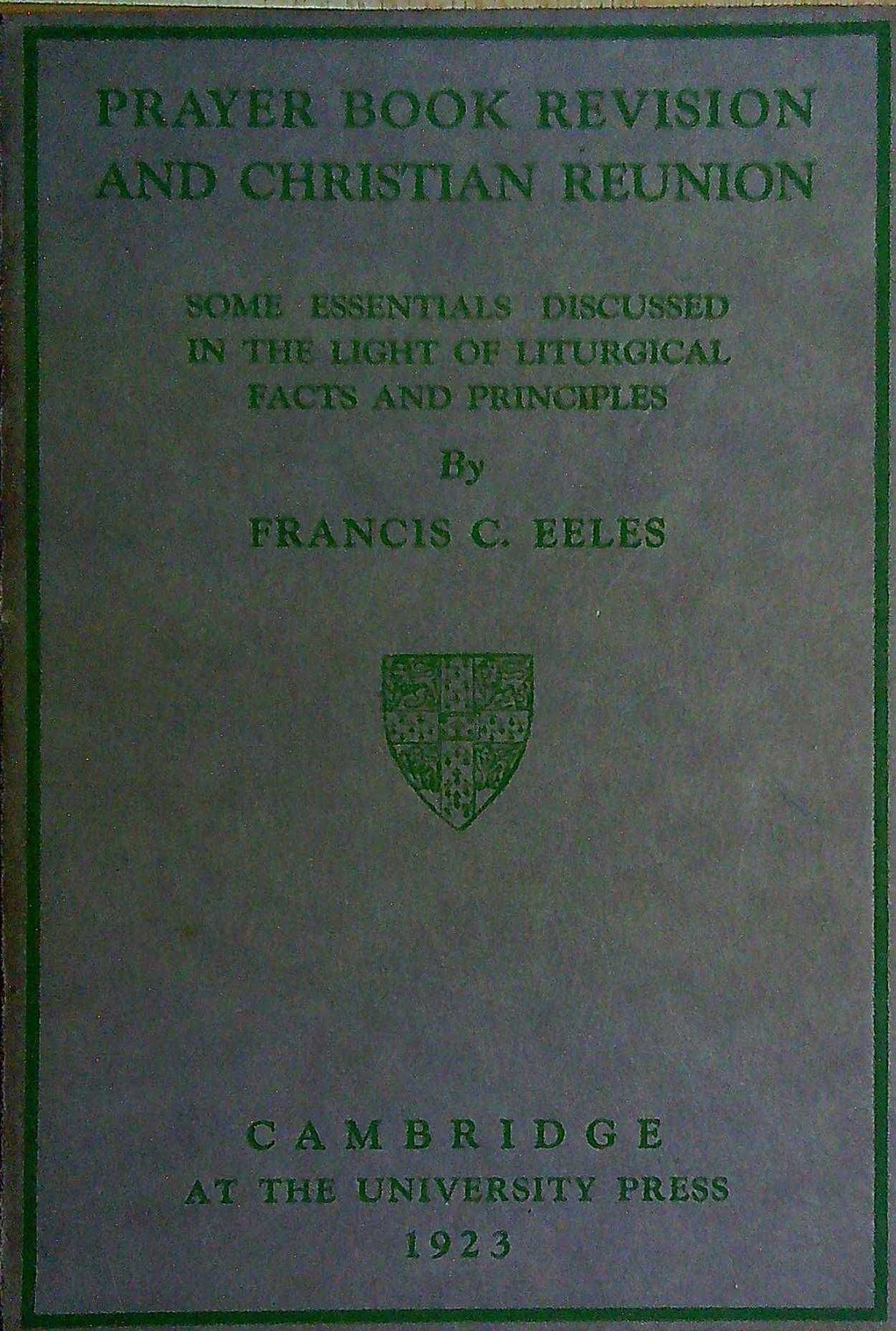 BIBLIO | Prayer Book Revision and Christian Reunion de Eeles, Francis C ...