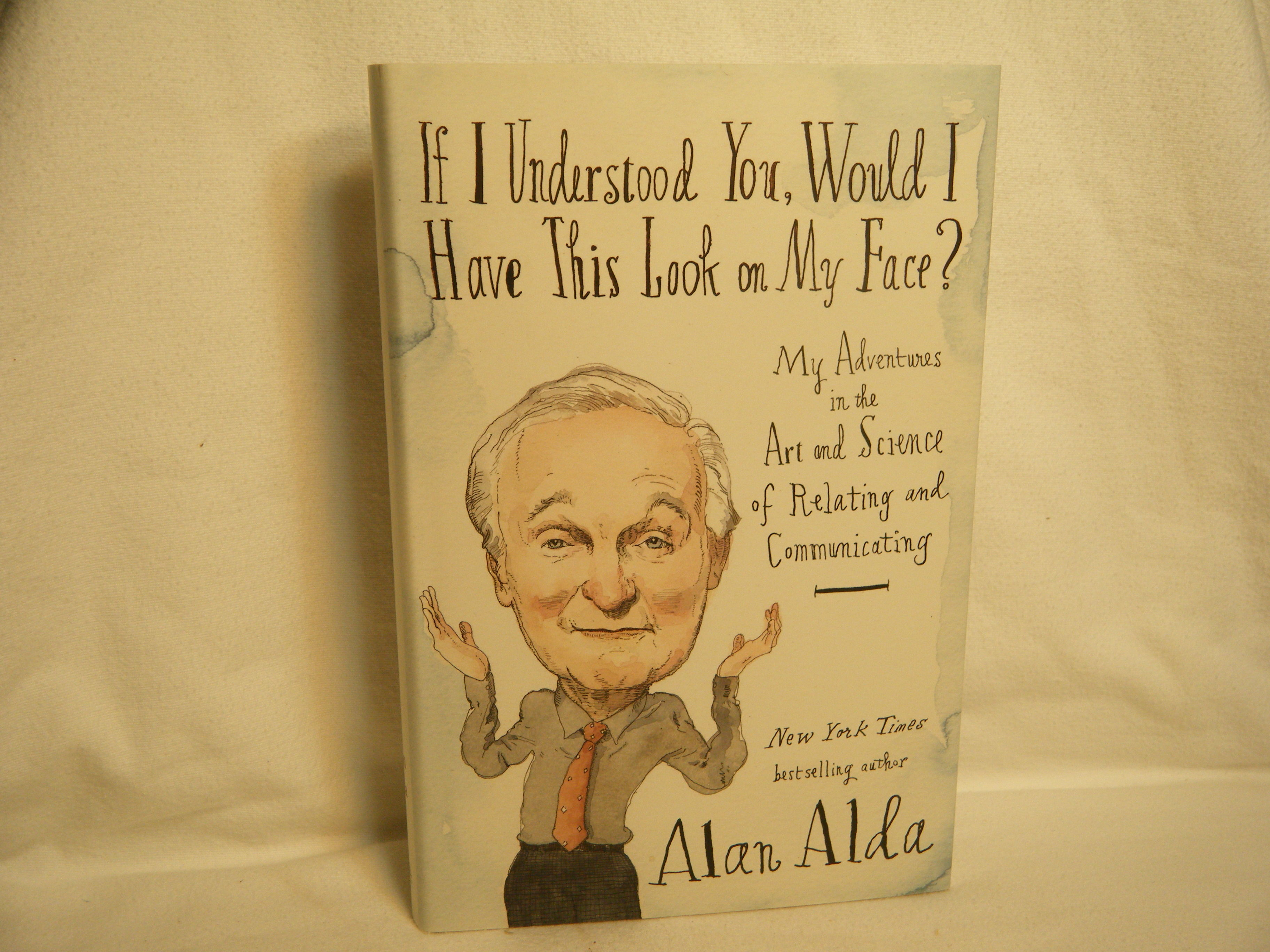 If I Understood You, Would I Have This Look on My Face? My Adventures ...