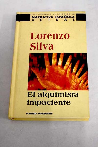 BIBLIO | El Alquimista Impaciente by Lorenzo Silva | unknown | 2000 ...