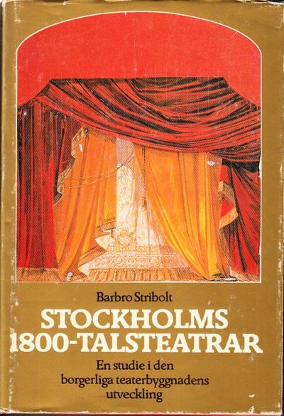 Stockholms 1800-talsteatrar. En studie i den borgerliga ...