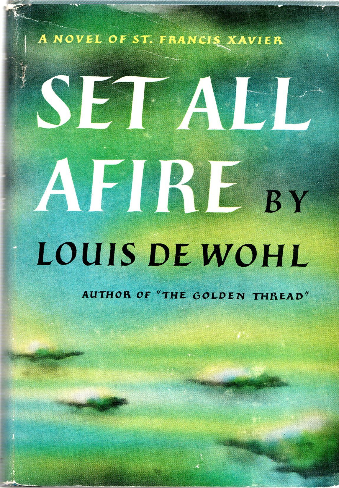 Set All Afire by Louis De Wohl | Hardcover | 1953-01-01 | J.B ...