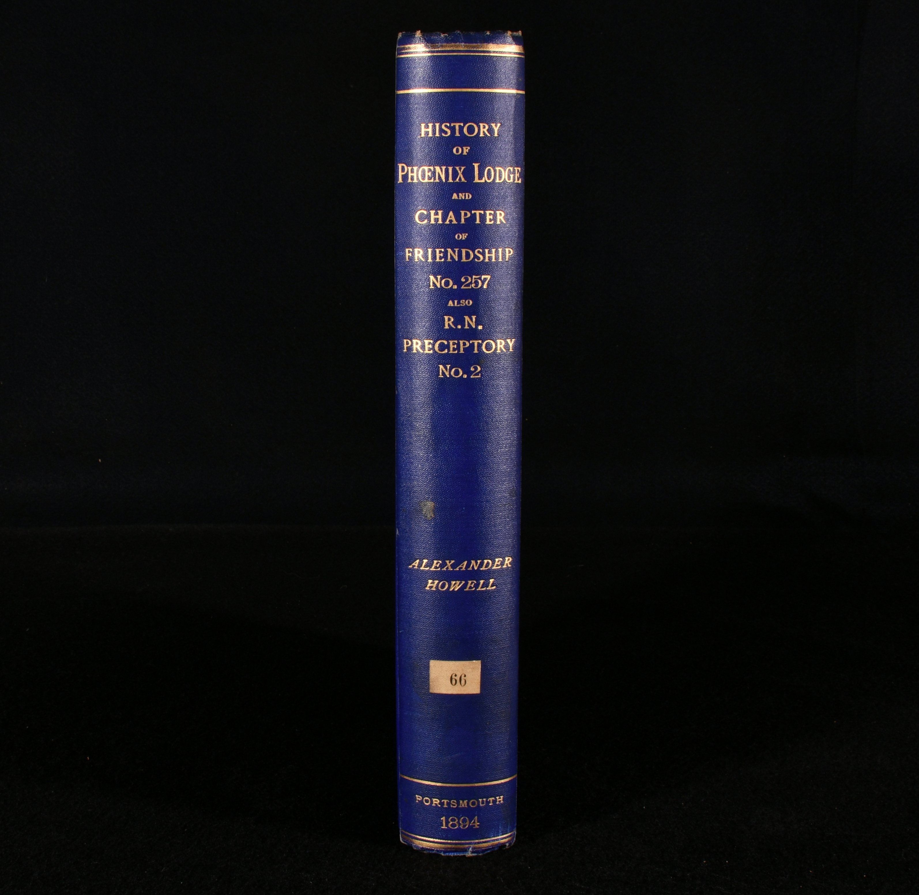 History of the Phoenix Lodge, No. 257, 1786 to 1893, Chapter of ...