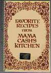 Favorite Recipes from Mama Cash's Kitchen by Cash, Mrs. Ray | Biblio
