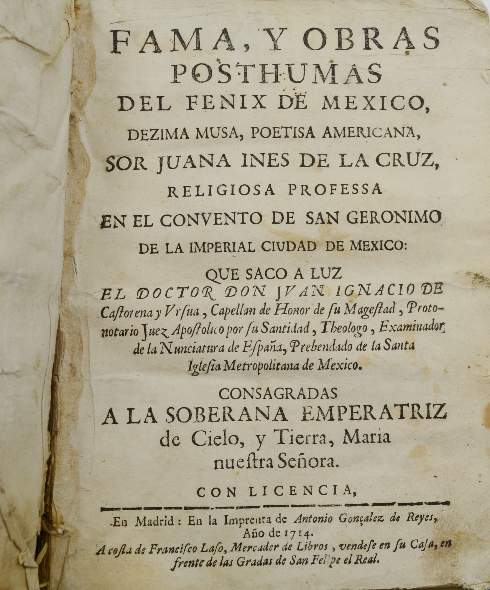 Fama, y obras posthumas del fenix de Mexico, dezima musa, poetisa ...