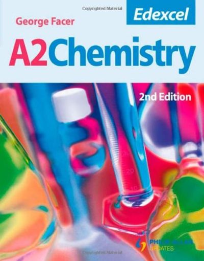 Edexcel A2 Chemistry Textbook Second Edition by Facer, George ...
