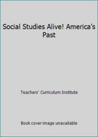 BIBLIO | Social Studies Alive! America's Past by Institute, Teachers ...