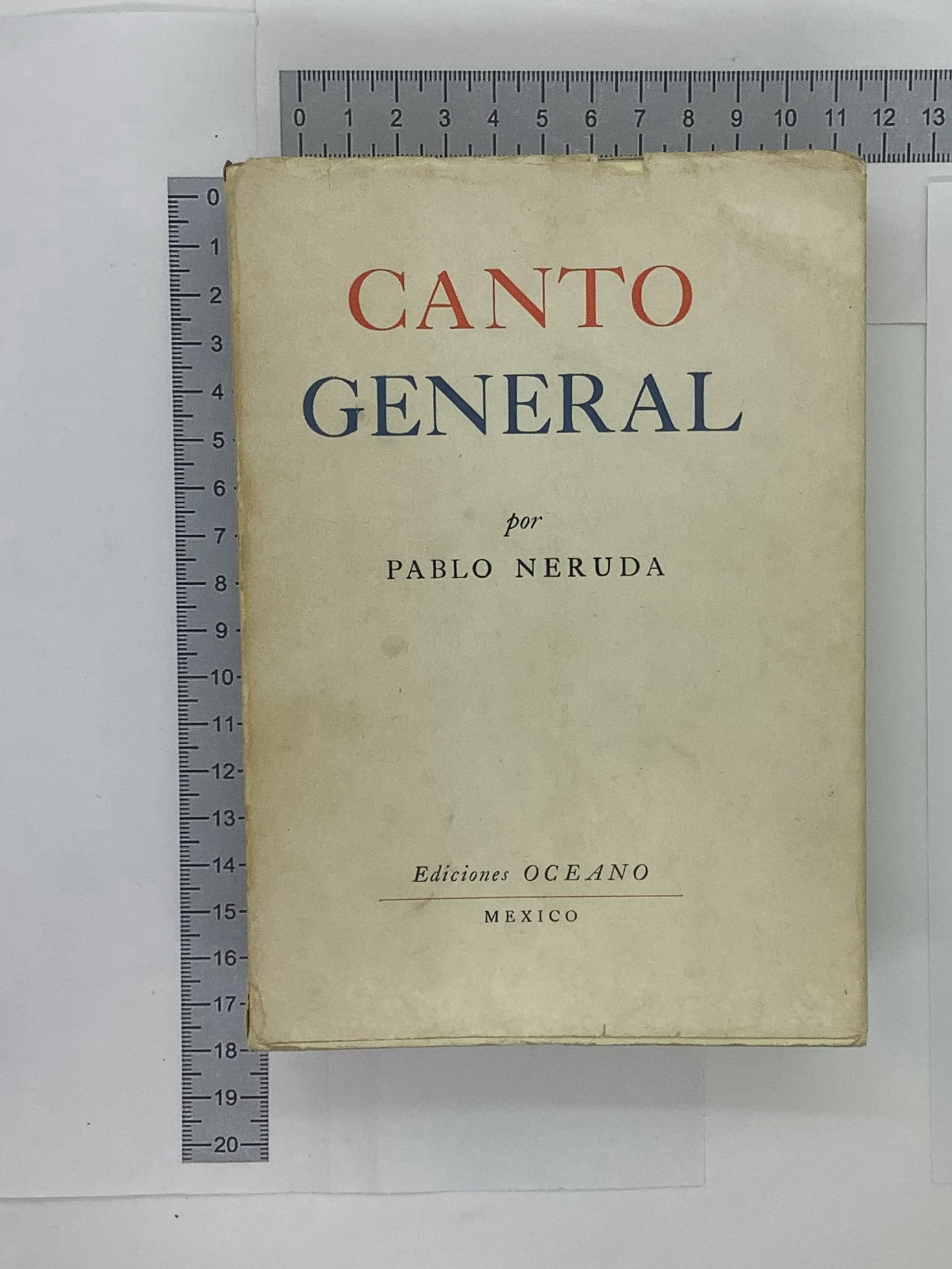 Canto General by Pablo Neruda