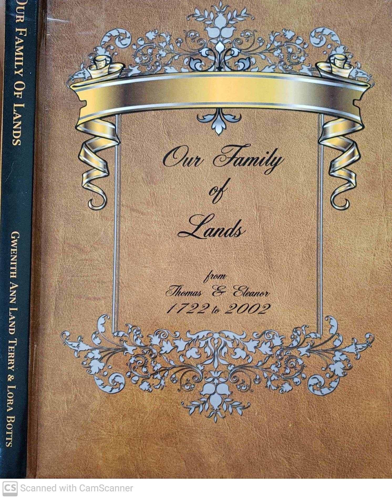 Our Family of Lands by Gwenith Ann Land Terry and Lora Aline Botts ...