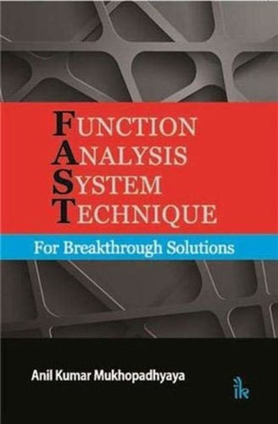 Function Analysis System Technique: For Breakthrough Solutions by Anil ...