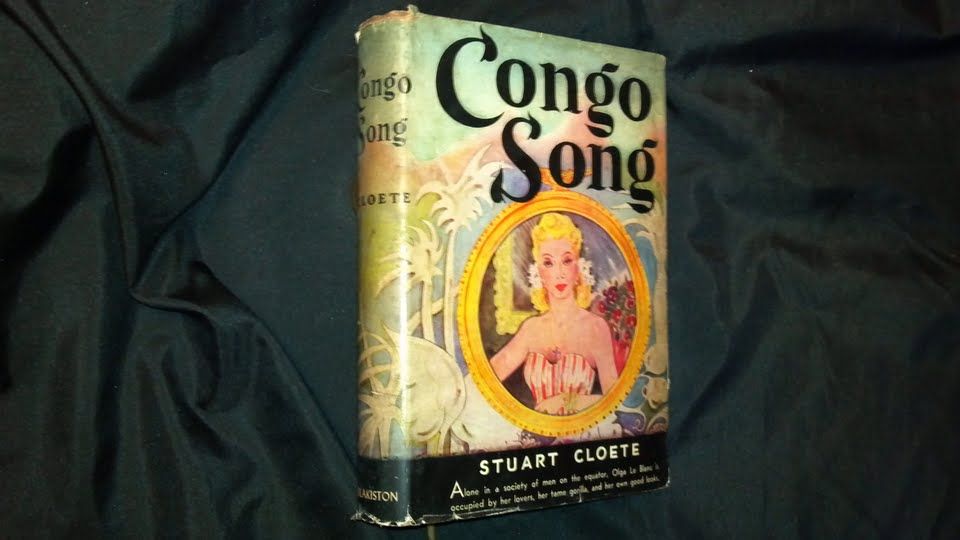 CONGO SONG by STUART CLOETE | Hardcover | 1945 | THE BLAKISTON COMPANY ...