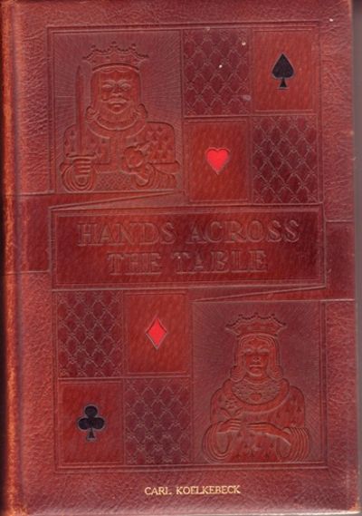 Hands Across the Table; The Complete Card Player by Ostrow, Albert ...