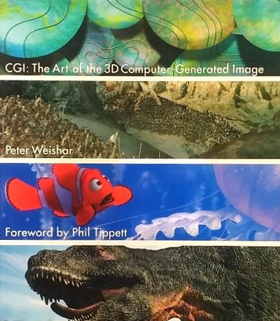 CGI: The Art of the 3D Computer-Generated Image by Weishar, Peter ...