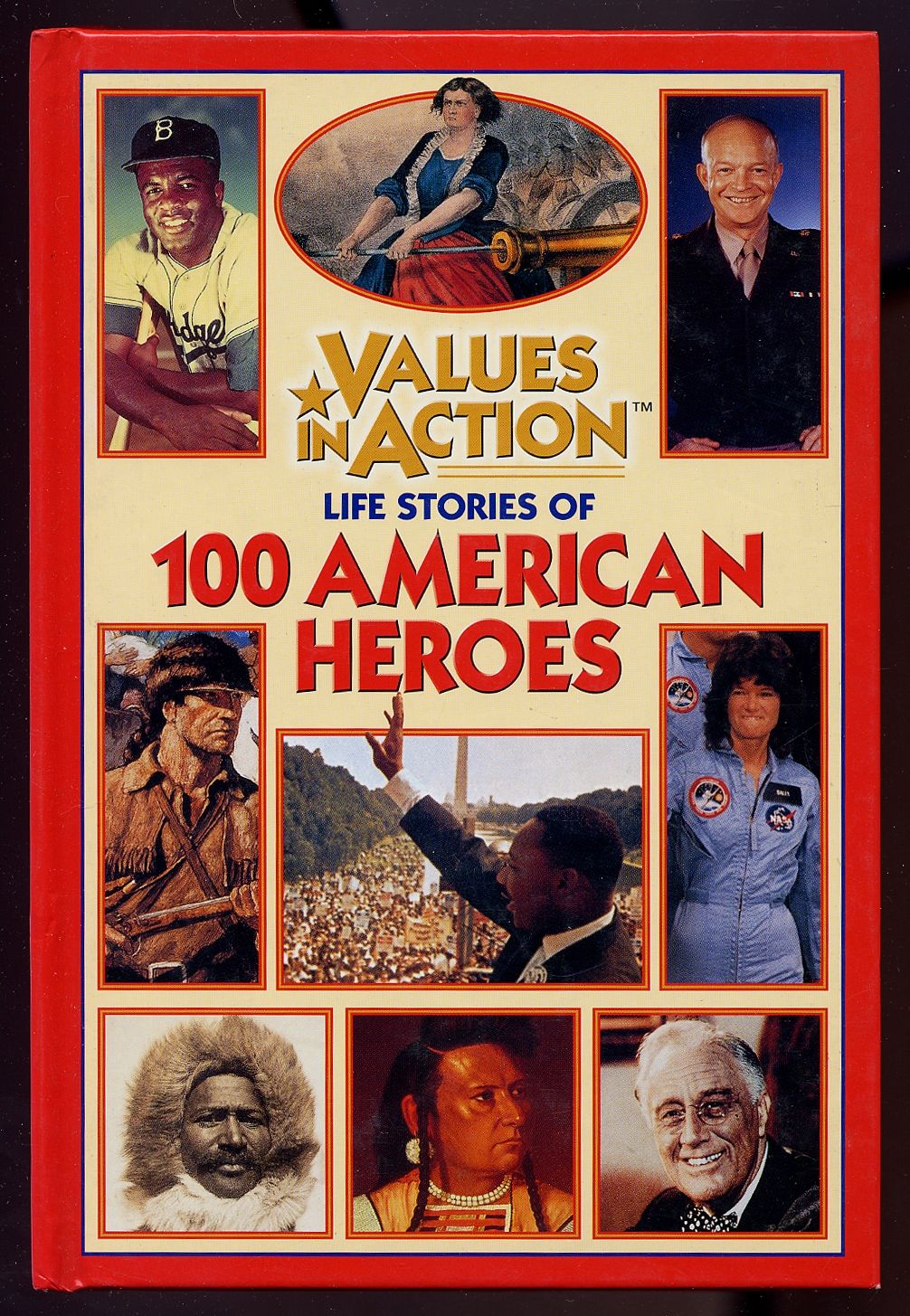 Values in Action: Life Stories of 100 American Heroes by MATTERN ...