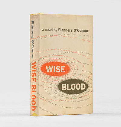 Wise Blood. by O'CONNOR, Flannery | 1952 | Biblio