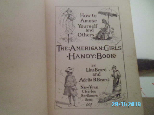 The American Girl's Handy Book by Lina Beard and Adelia B. Beard ...