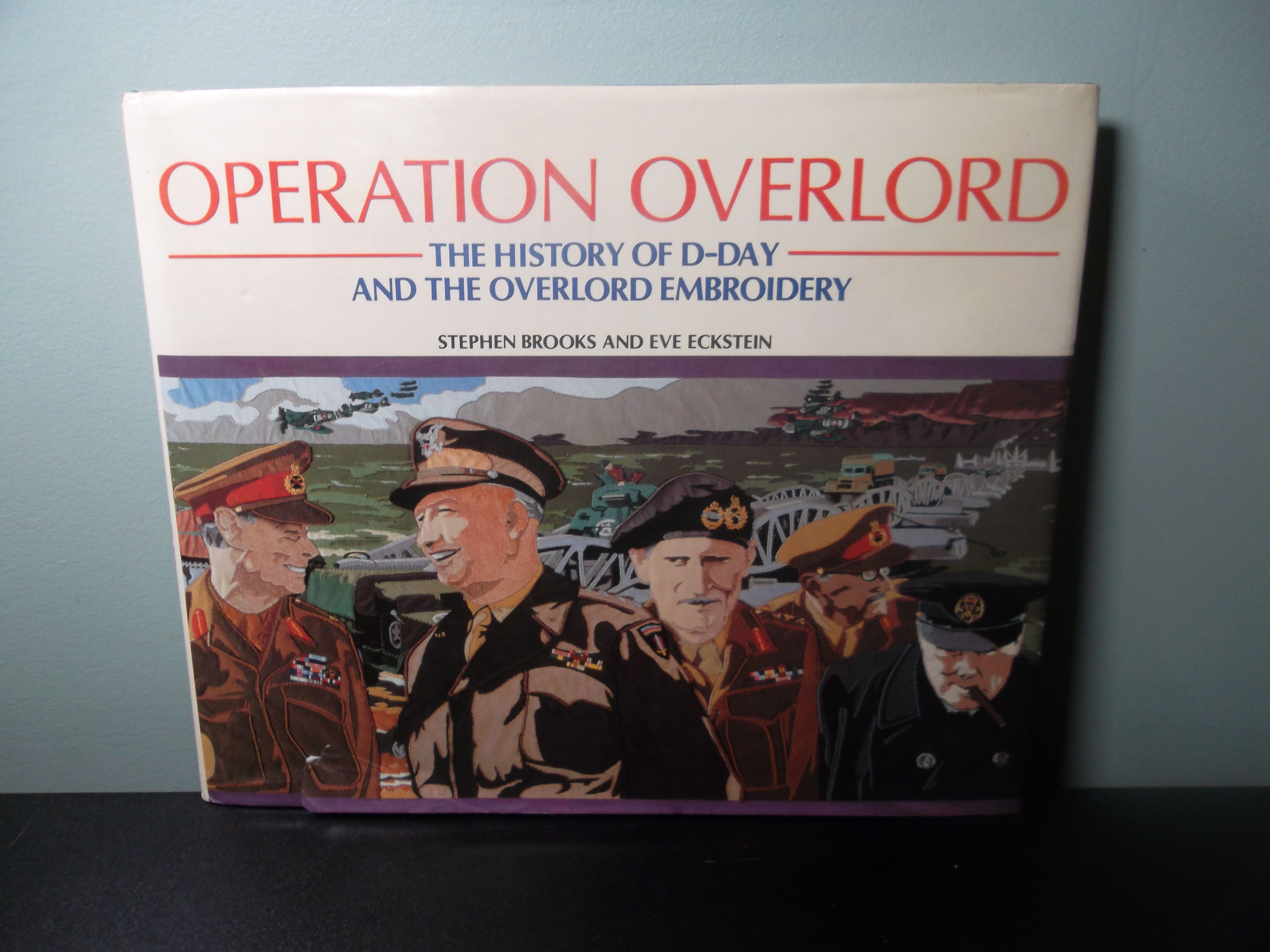 Operation Overlord: The History of D-Day and the Overlord Embroidery by ...