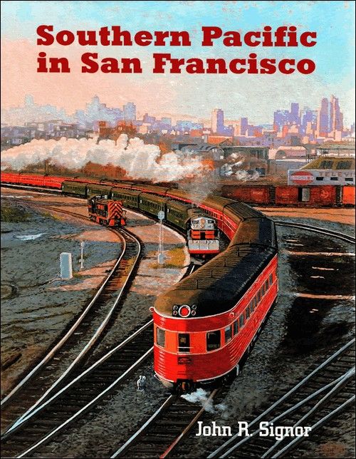 Southern Pacific In San by John R Signor (1 items) - Biblio