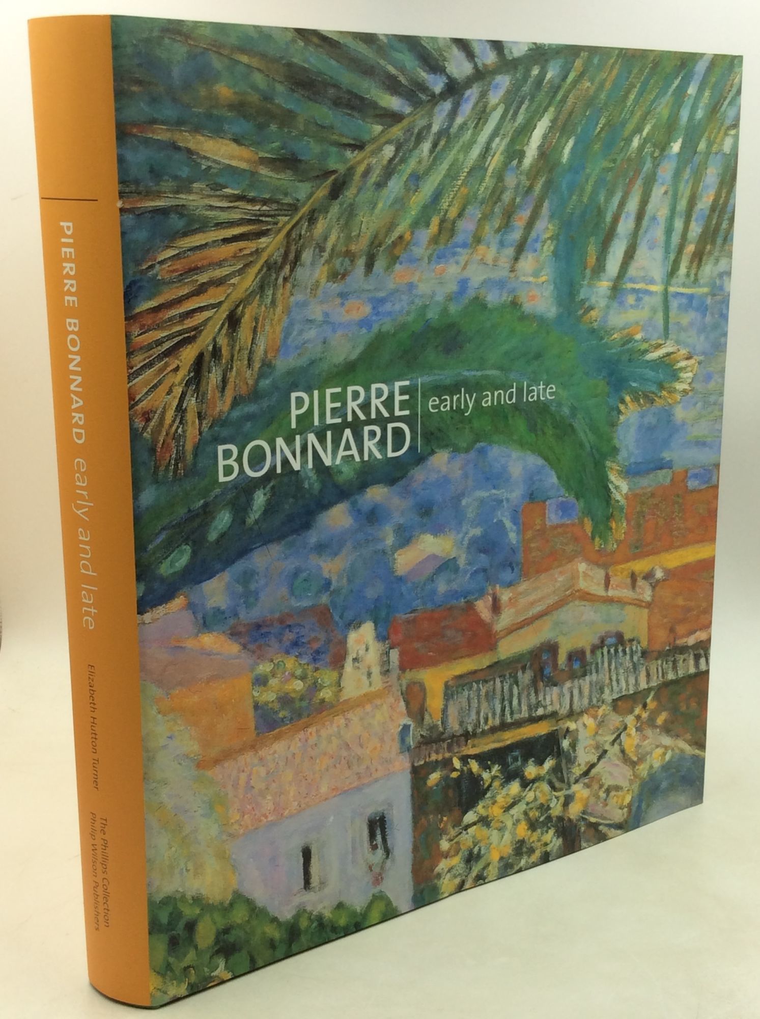 PIERRE BONNARD: Early and Late by Elizabeth Hutton Turner - Hardcover ...