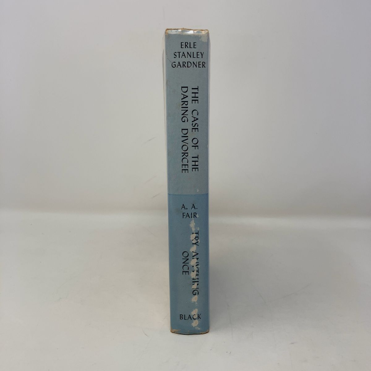 The Case of the Daring Divorcee / Try Anything Once by Erle Stanley ...