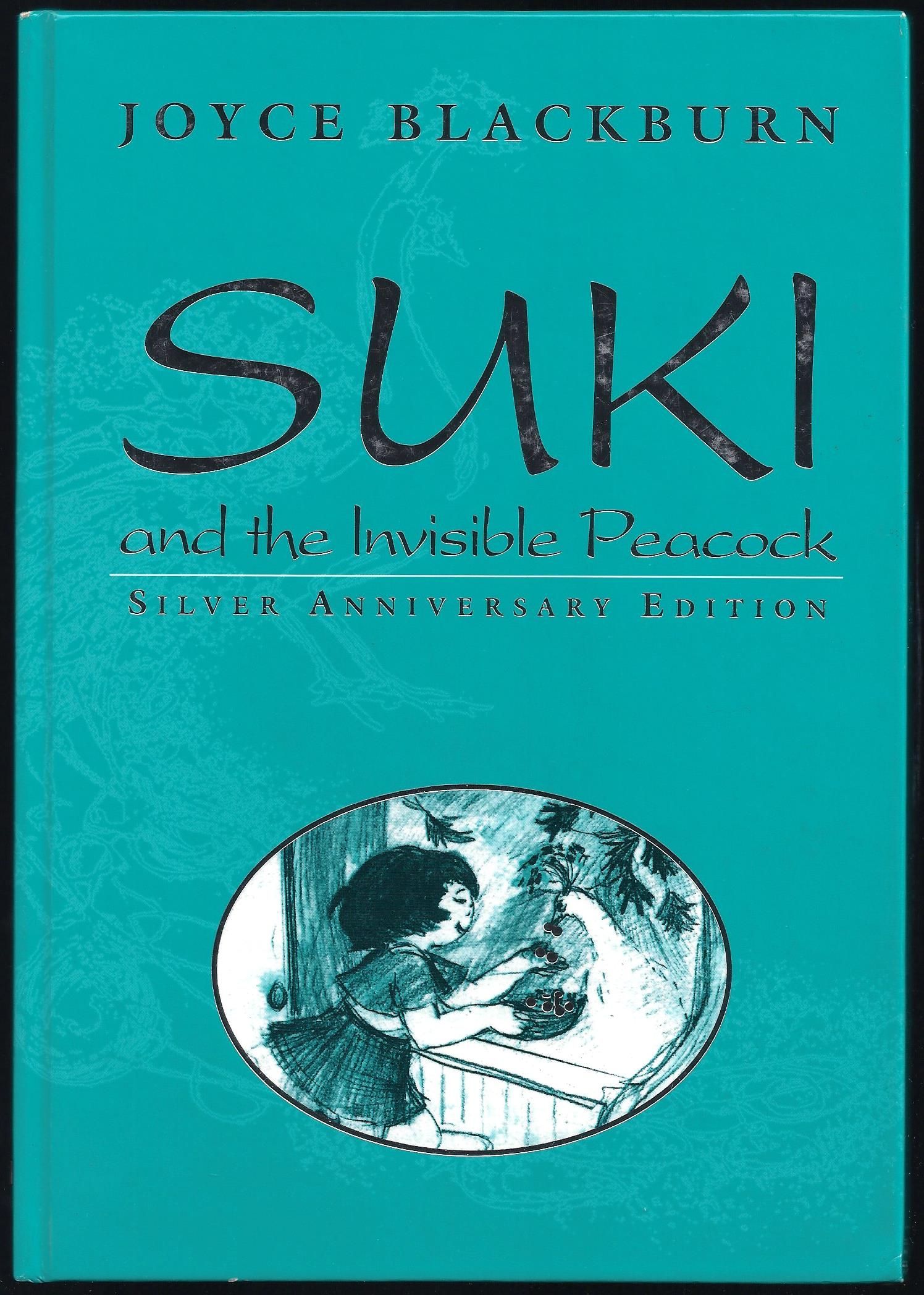 Suki And The Invisible Peacock (Silver Nniversary Edition) by Blackburn ...