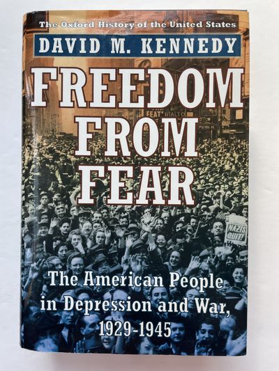 Freedom from Fear: The American People in Depression and War, 1929-1945 ...