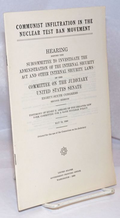 Communist infiltration in the nuclear test ban movement. Hearing before ...